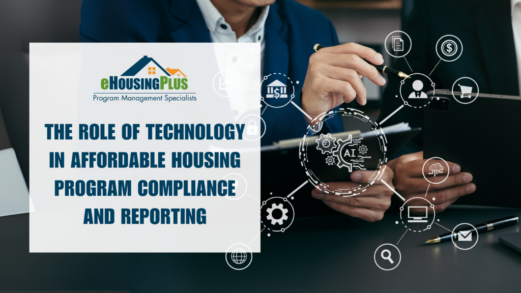 The Role of Technology in Affordable Housing Program Compliance