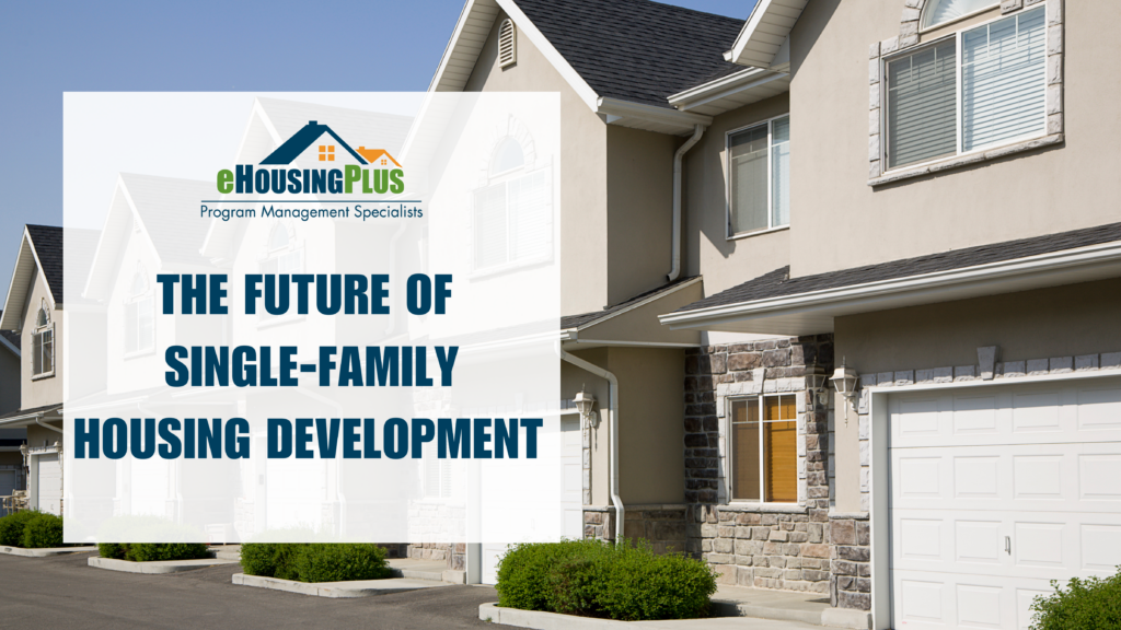 The Future of Single-Family Housing Development